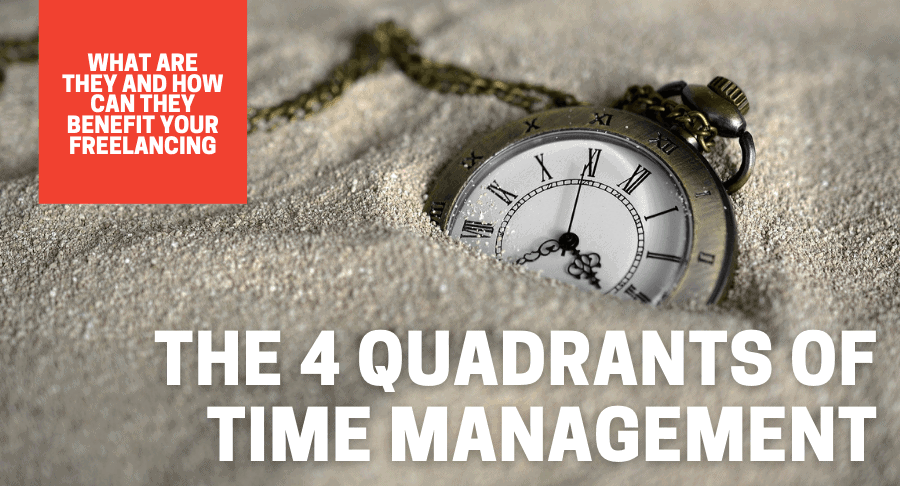 4 Quadrants of Time Management - Level Up Your Freelancing