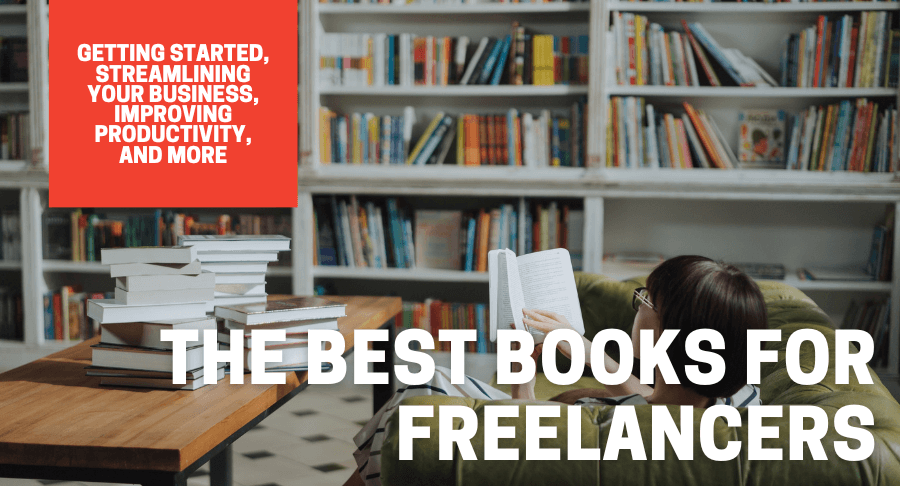 8 Best Books for Freelancers — Accelerate Your Solo Career