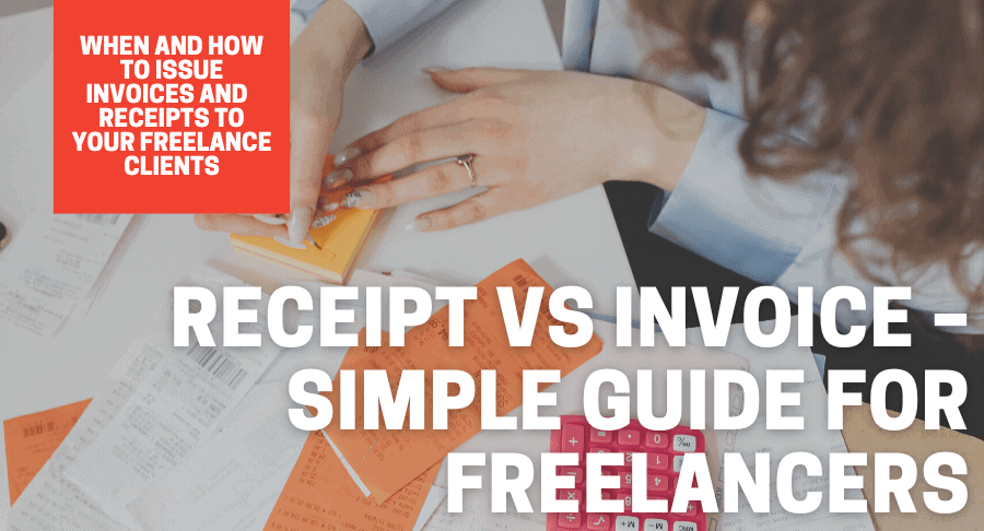 Receipt vs. Invoice – A Quick Comparison for Freelancers