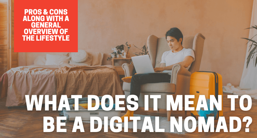 What Does It Mean to Be a Digital Nomad? (in 2023)